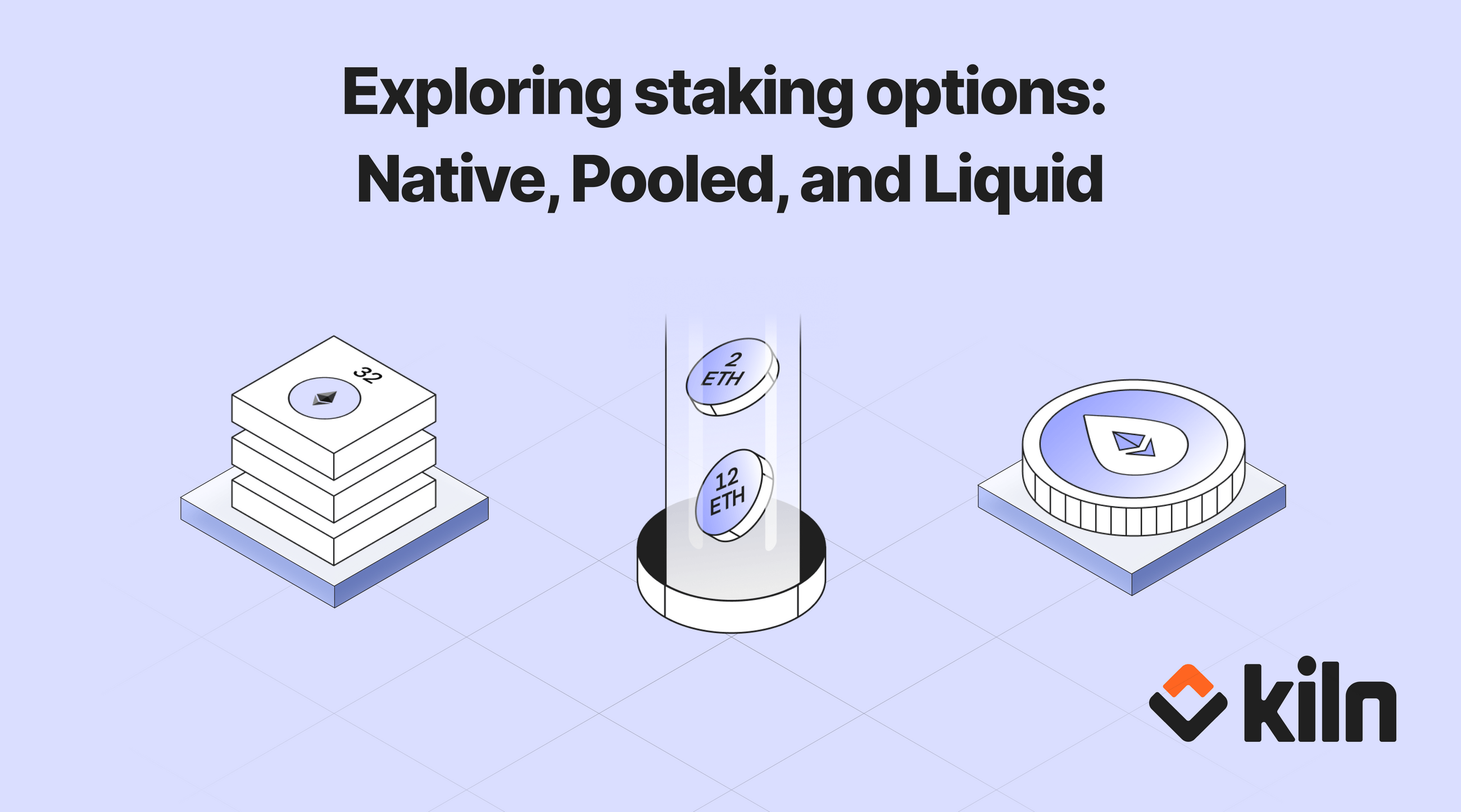 Comparing staking options: Native, Pooled, and Liquid - Finding the right approach for you